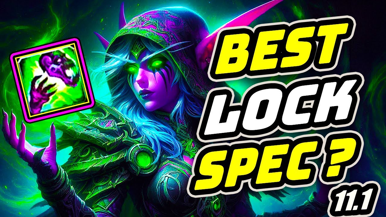 BEST LOCK SPEC? Season 2 The War Within 11.1.5 | World of Warcraft Wow ...