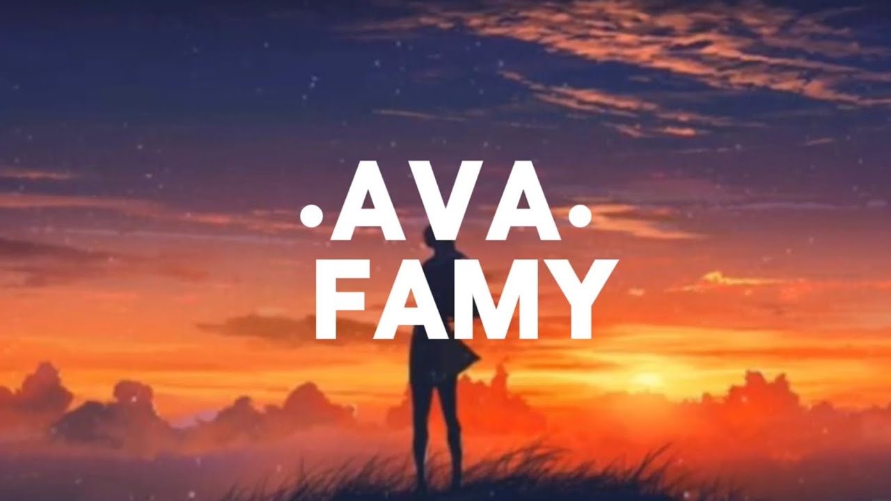 Ava - Famy (Lyrics) - YouTube