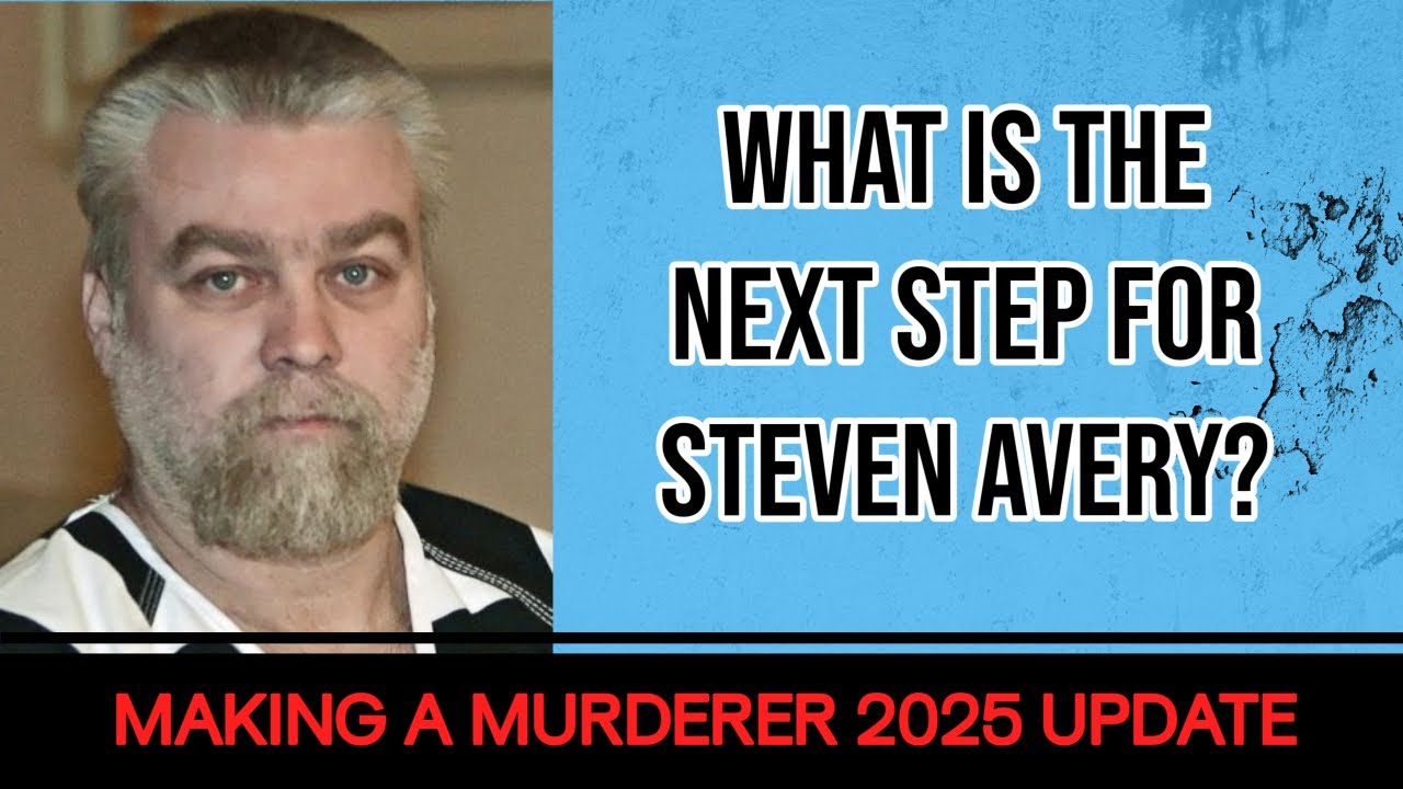 What is the next step for Steven Avery? (Making A Murderer 2025 Update) - YouTube