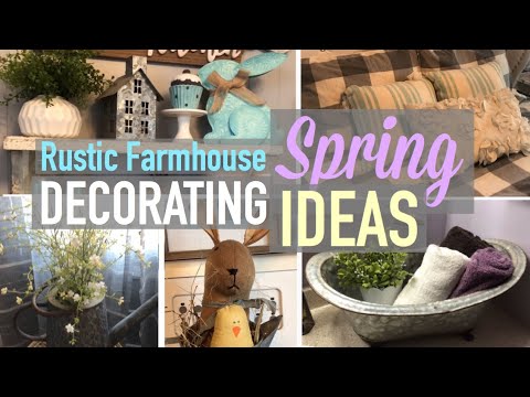 Rustic Farmhouse Spring Decorating Ideas 2020 - YouTube