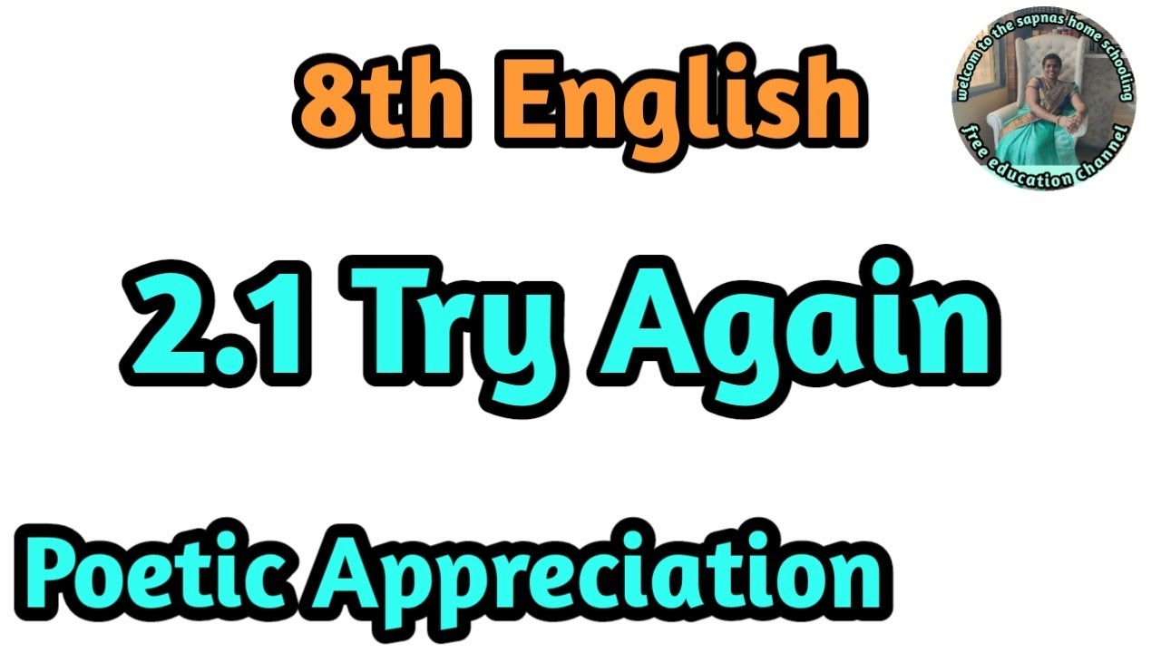 2.1 Try Again poem Poetic Appreciation class 8 English | 8th std ...