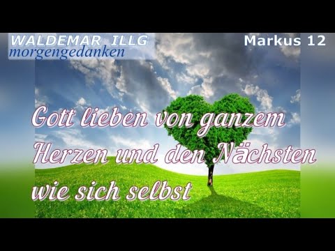 Gott lieben von ganzem Herzen. Markus 12 - YouTube