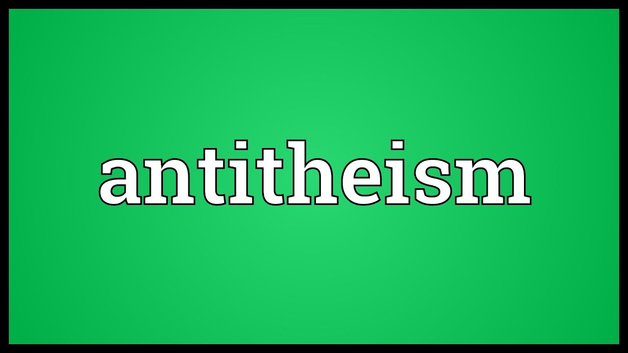 Antitheism Meaning - YouTube