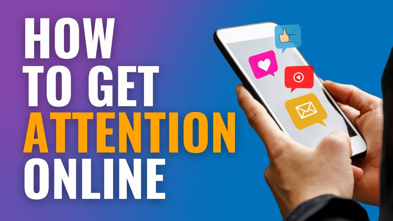 How to Get Attention Online - YouTube