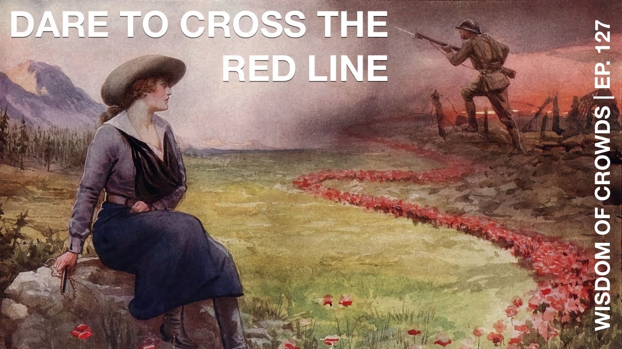Ep. 127: Dare to Cross the Red Line | Wisdom of Crowds - YouTube