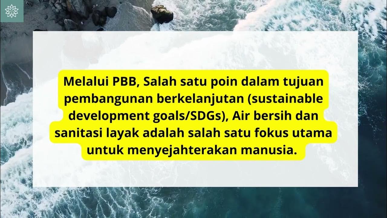 AIR BERSIH DAN SANITASI LAYAK (Clean Water and Sanitation 6'SDGs) - YouTube