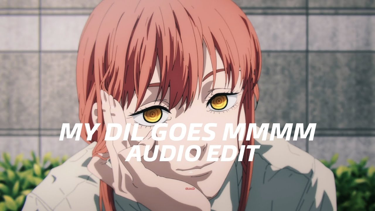 My dil goes mmmm [ Audio Edit ] - YouTube