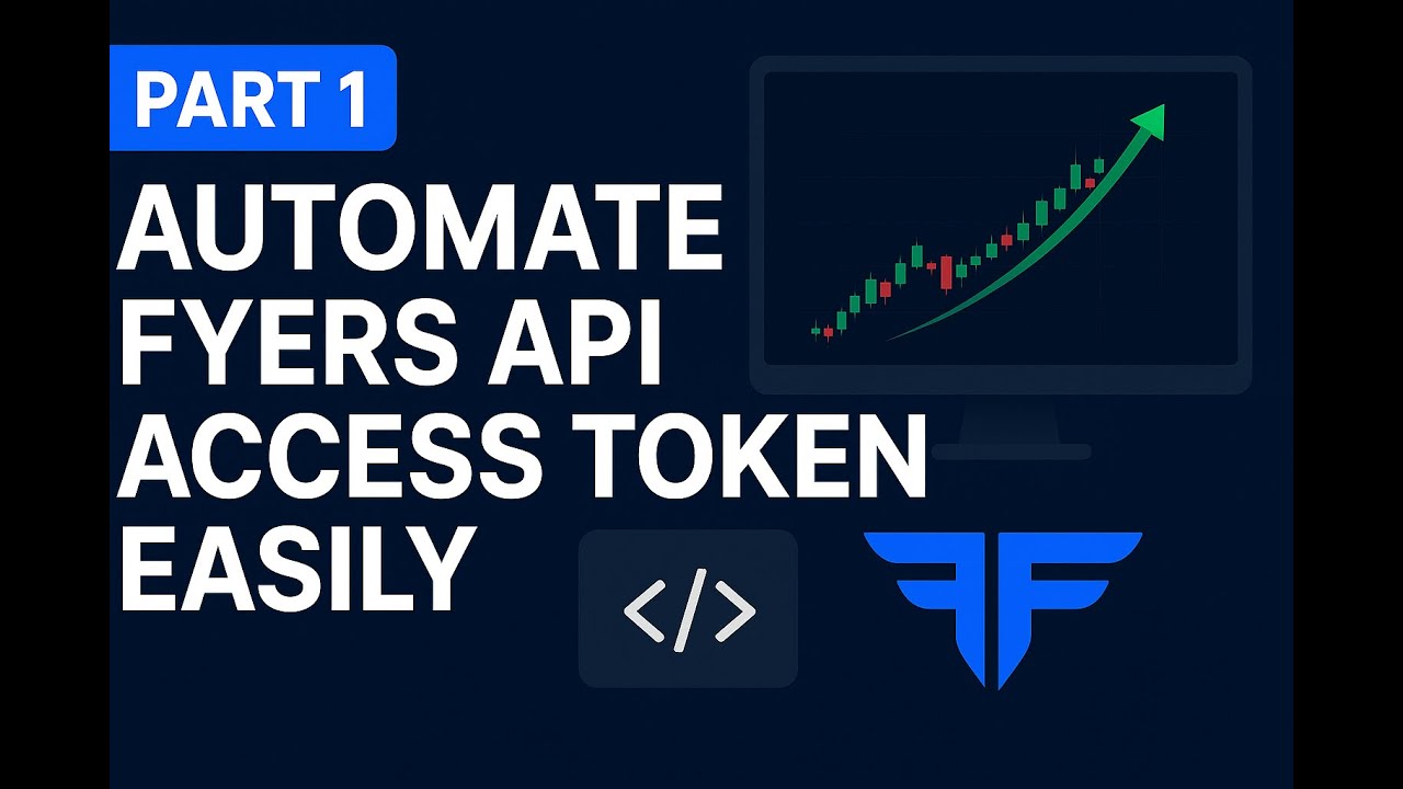 Part 1 | Automate Fyers API Access Token Easily - YouTube