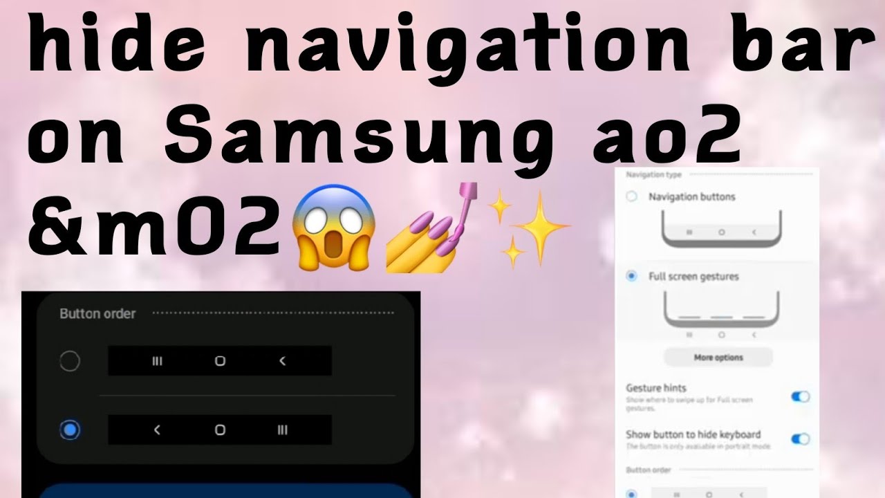 Tutorial hide navigation bar Samsung ao2 &m02😏💅 😱 - YouTube