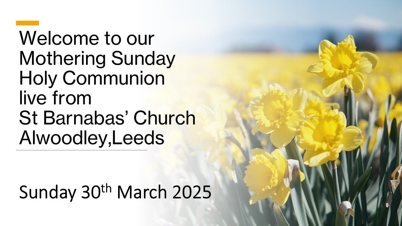 Sunday 30th March 2025 at St Barnabas' Church, Alwoodley - YouTube