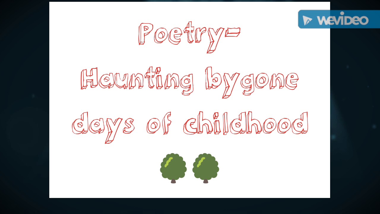 Poetry- Haunting bygone days of childhood 🌳 - YouTube