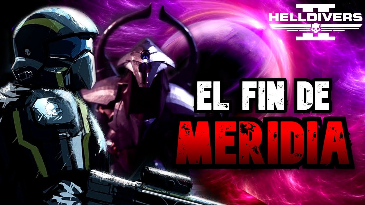 LA ORDEN FINAL: 2 Días para PARALIZAR MERIDIA | HELLDIVERS 2 | Gameplay en Español - YouTube
