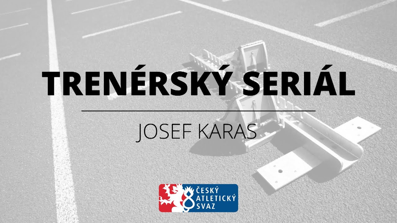 Trenérský seriál: Josef Karas - YouTube