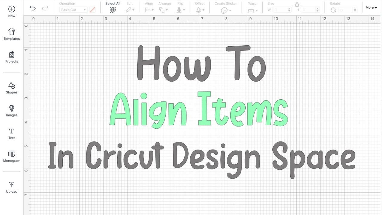 How To Align Items In Cricut Design Space - YouTube
