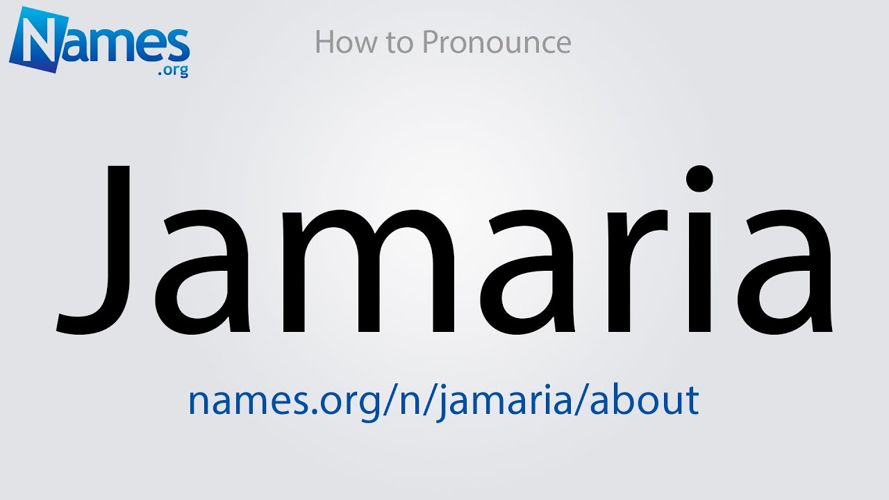 How to Pronounce Jamaria - YouTube