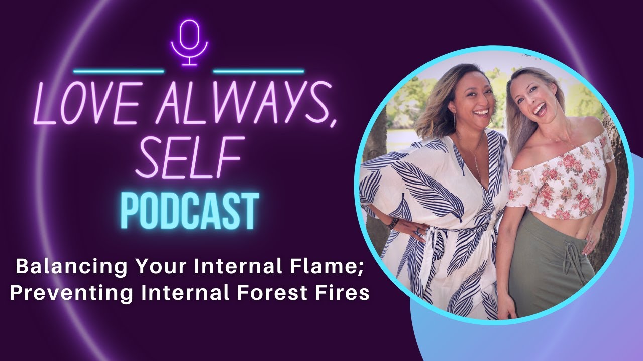 Balancing Your Internal Flame; Preventing Internal Forest Fires - YouTube
