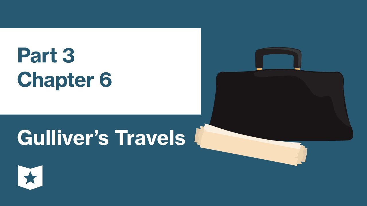 Gulliver's Travels by Jonathan Swift | Part 3, Chapter 6 - YouTube