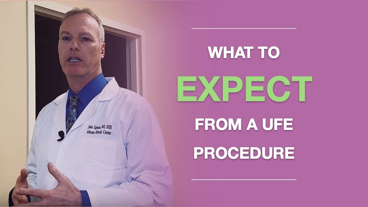 Atlanta Fibroid Center: What to Expect From A UFE Procedure - YouTube