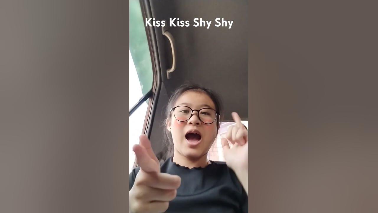 Kiss Kiss Shy Shy - YouTube