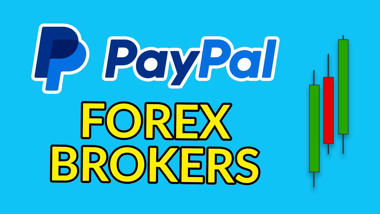 Best PayPal Forex Brokers - PayPal Deposits & Withdrawals - YouTube