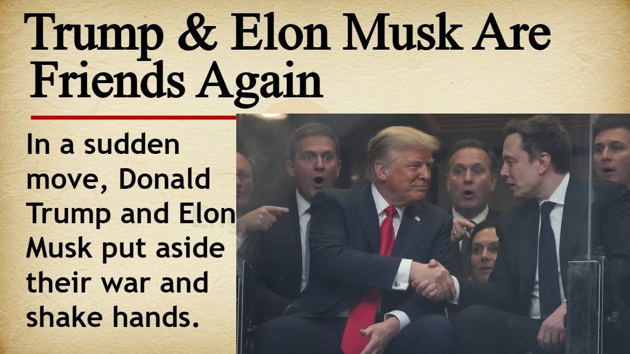 Trump & Elon Musk Friends Again || 🤝🚀 Learn English Through Story Level ...