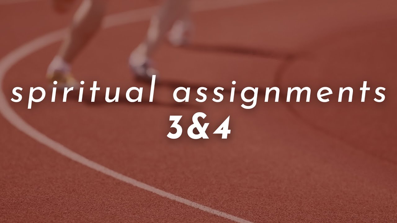 Spiritual Assignments 3 & 4 - YouTube