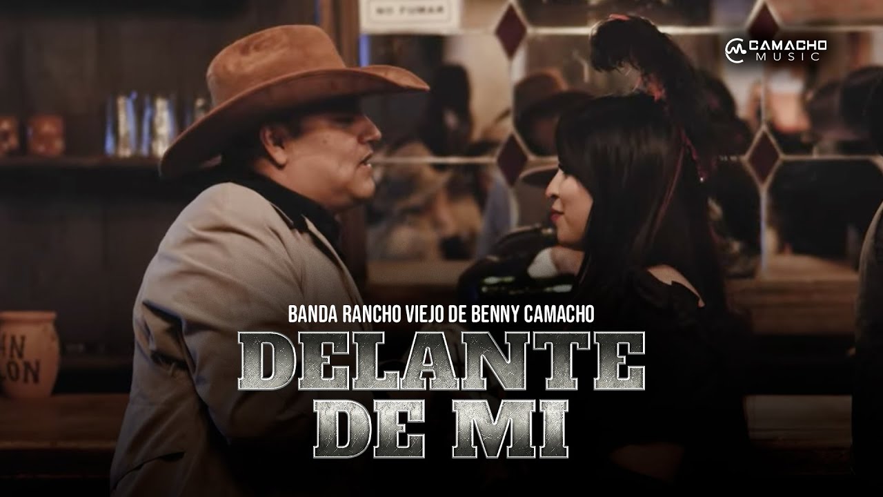 Banda Rancho Viejo De Benny Camacho - Delante De Mi (Video Oficial ...