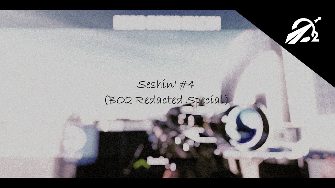 Seshin' #4 (BO2 Redacted Special) - YouTube