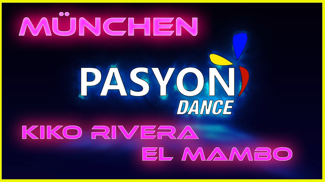 Pasyon Dance Kiko Rivera Dance Video ⭐ El Mambo ⭐ - YouTube