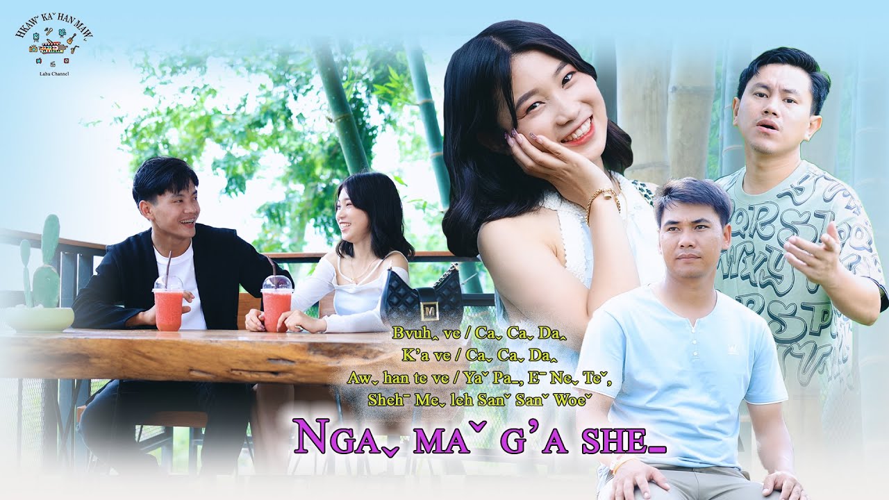 Caˬ Caˬ Daꞈ I NGAˬ MAˇ G'A SHEˍ#2024 Lahu Song# Offical MV.. - YouTube