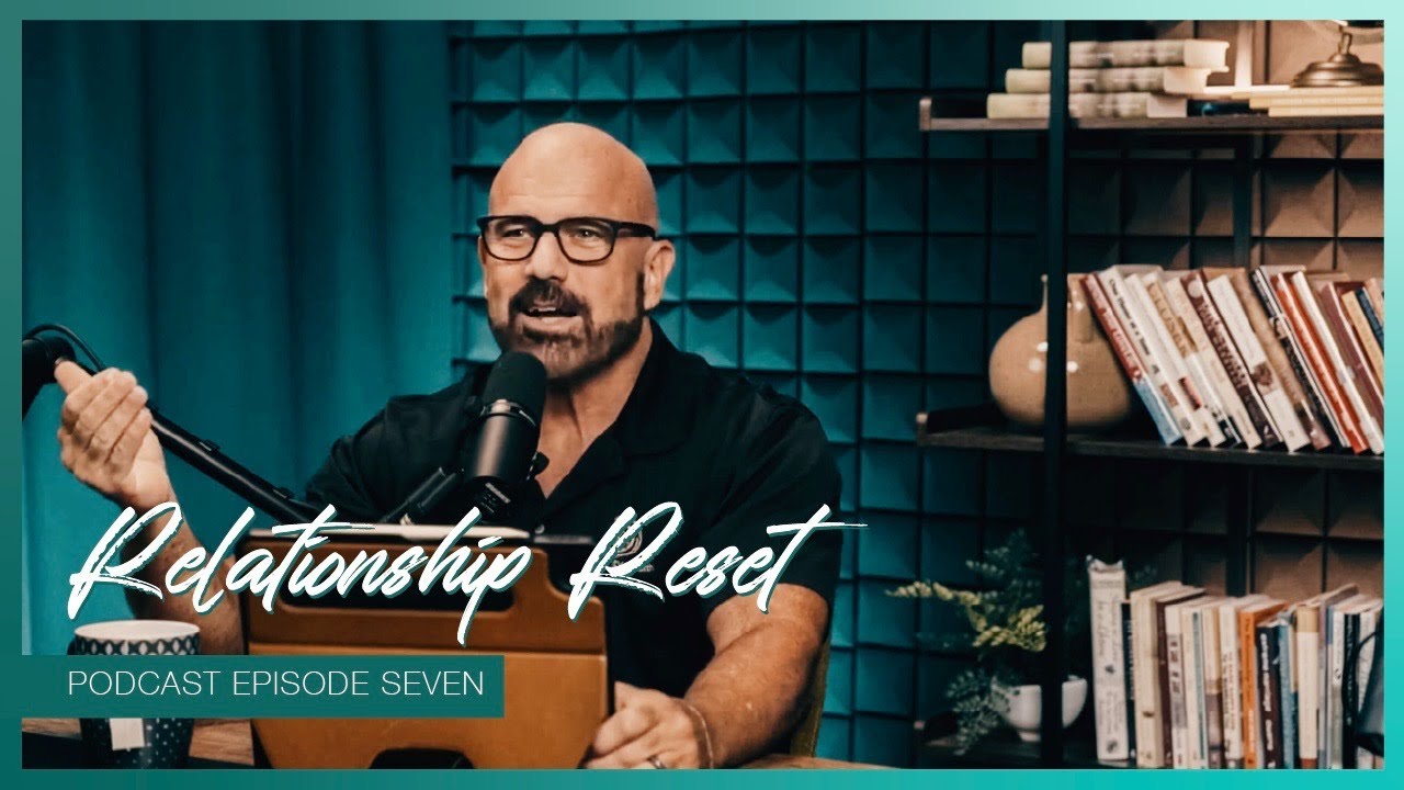 RELATIONSHIP RESET: Episode 7 - YouTube