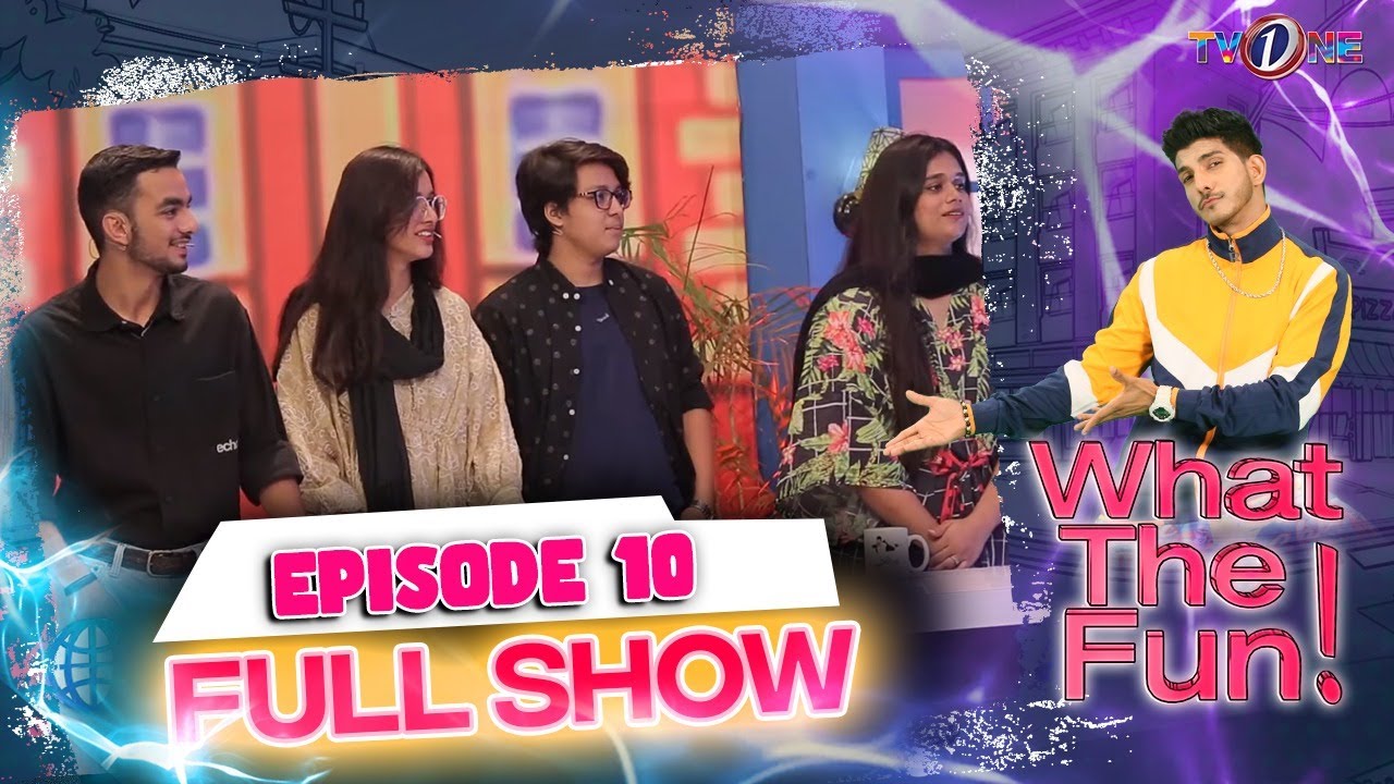 WTF | What The Fun | Full Show | Episode 10 | Mohsin Abbas Haider | 06 ...