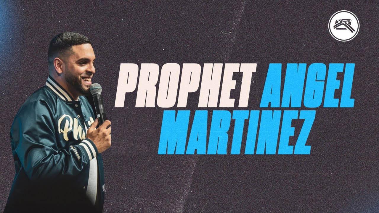 Sunday Message | Special Guest: Prophet Angel Martinez - YouTube