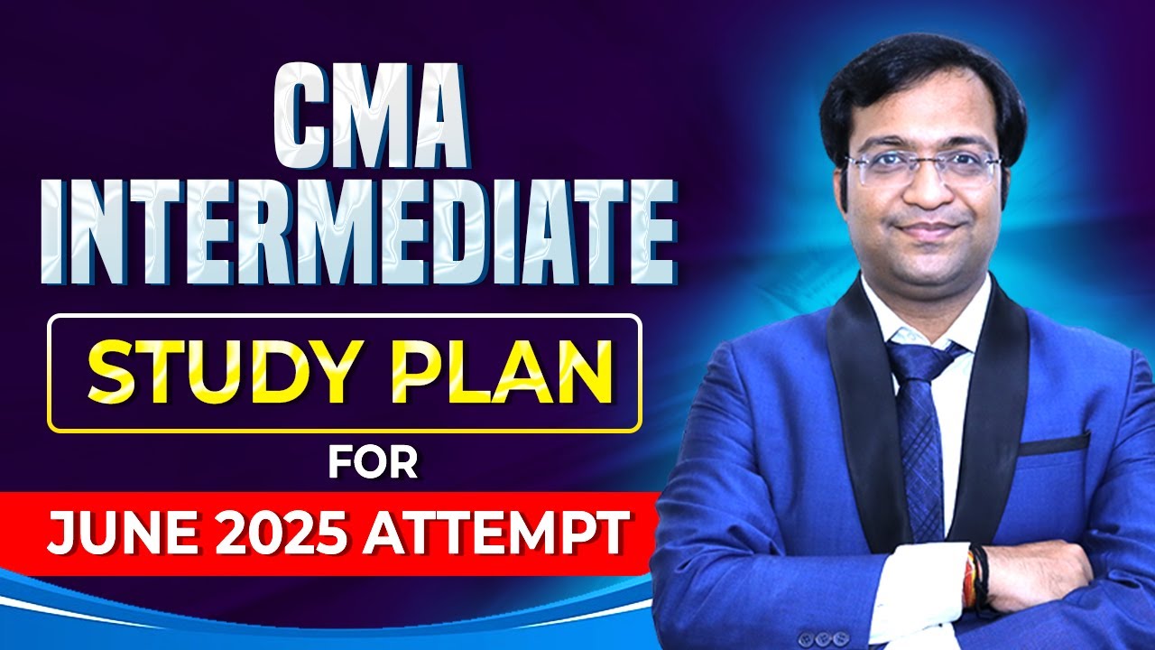 Ultimate CMA Intermediate Study Plan for June 2025 | Tips to Clear in ...