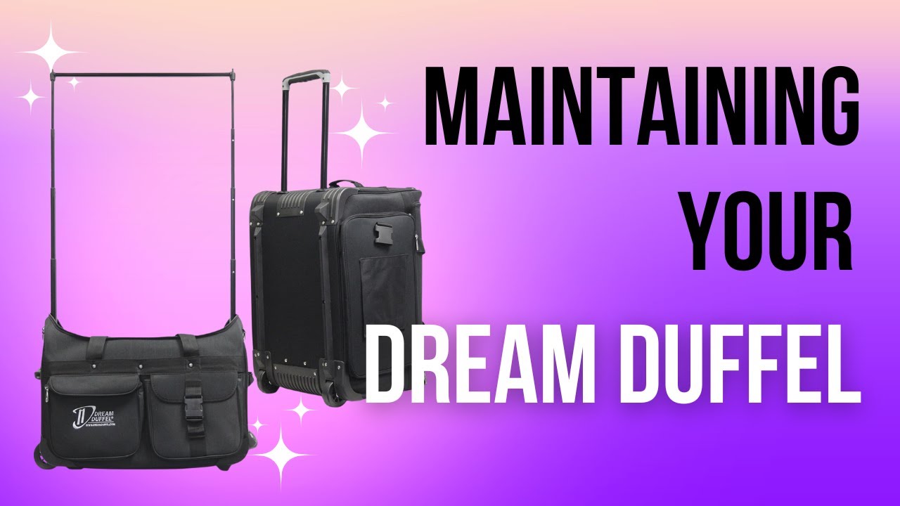 Maintaining Your Dream Duffel - YouTube