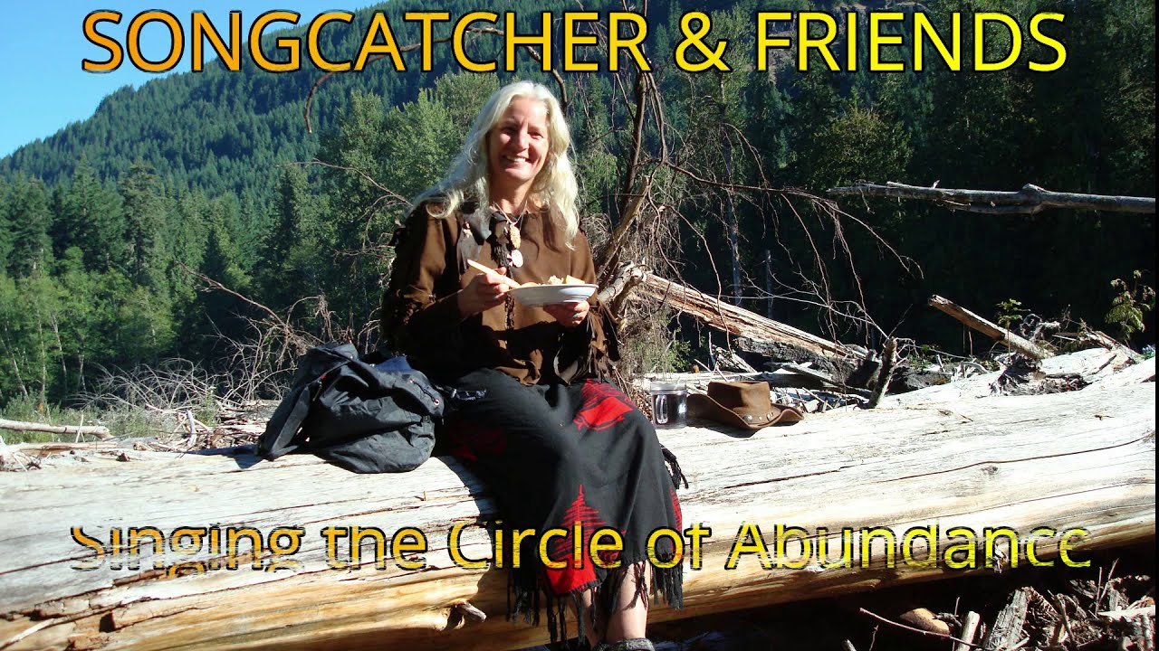 Songcatcher & friends "Singing the Circle of Abundance" - Peti ...