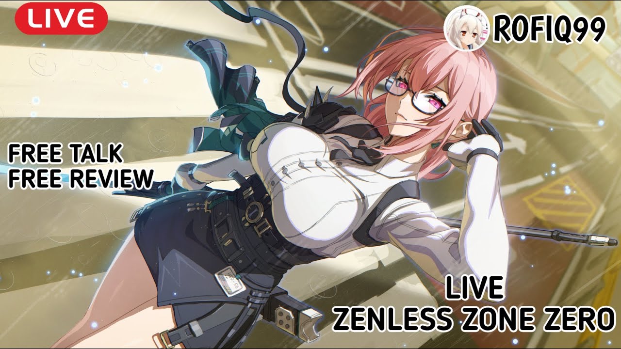 LIVE!!! Yanagi ku Kapan Jadi ? | Zenless Zone Zero ID - YouTube