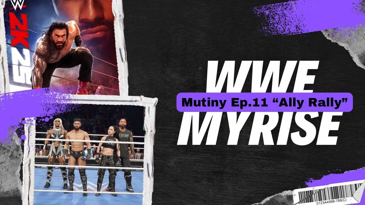 WWE 2K25 MyRise Mutiny: Ep.11 Ally Rally - YouTube