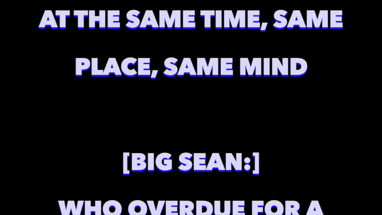 Big Sean - Same Time Pt. 1 (Full HD Song Lyrics) - YouTube