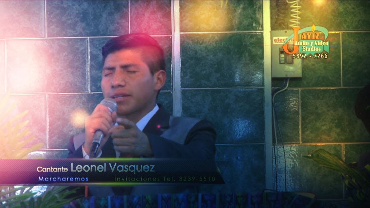 Leonel Vasquez En medio de las luchas - YouTube
