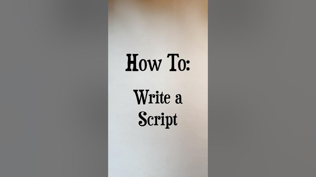 How To: Write a Script #scriptwriting #film #script #howto #filmmaking ...