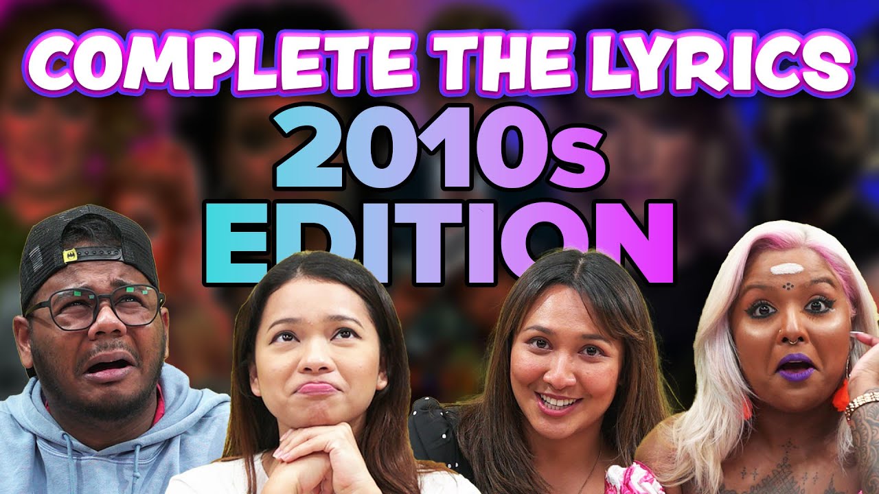 Complete The Lyrics! - 2010s Edition | SAYS Challenge - YouTube
