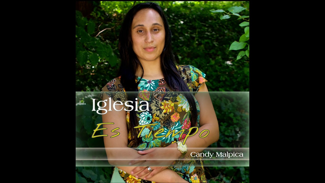 !Iglesia! Es Tiempo (PISTA)🎶- by Candy Malpica - YouTube