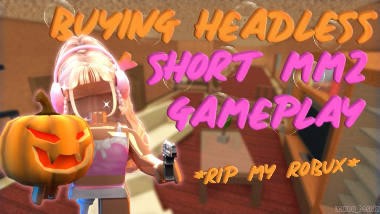 Buying HEADLESS + Short Mm2 GAMEPLAY - YouTube