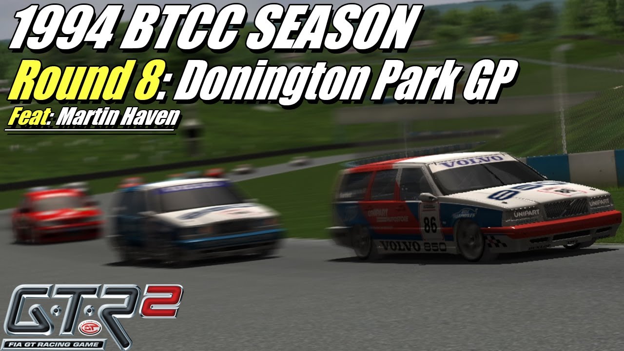 GTR 2 | 1994 BTCC | Rd. 8 - Donington Park GP | Race 1 [ft. Martin ...