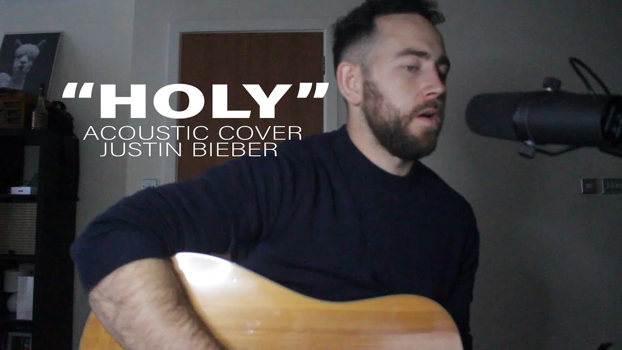 Holy // Jacob John Askew // *Justin Bieber Acoustic Cover* - YouTube