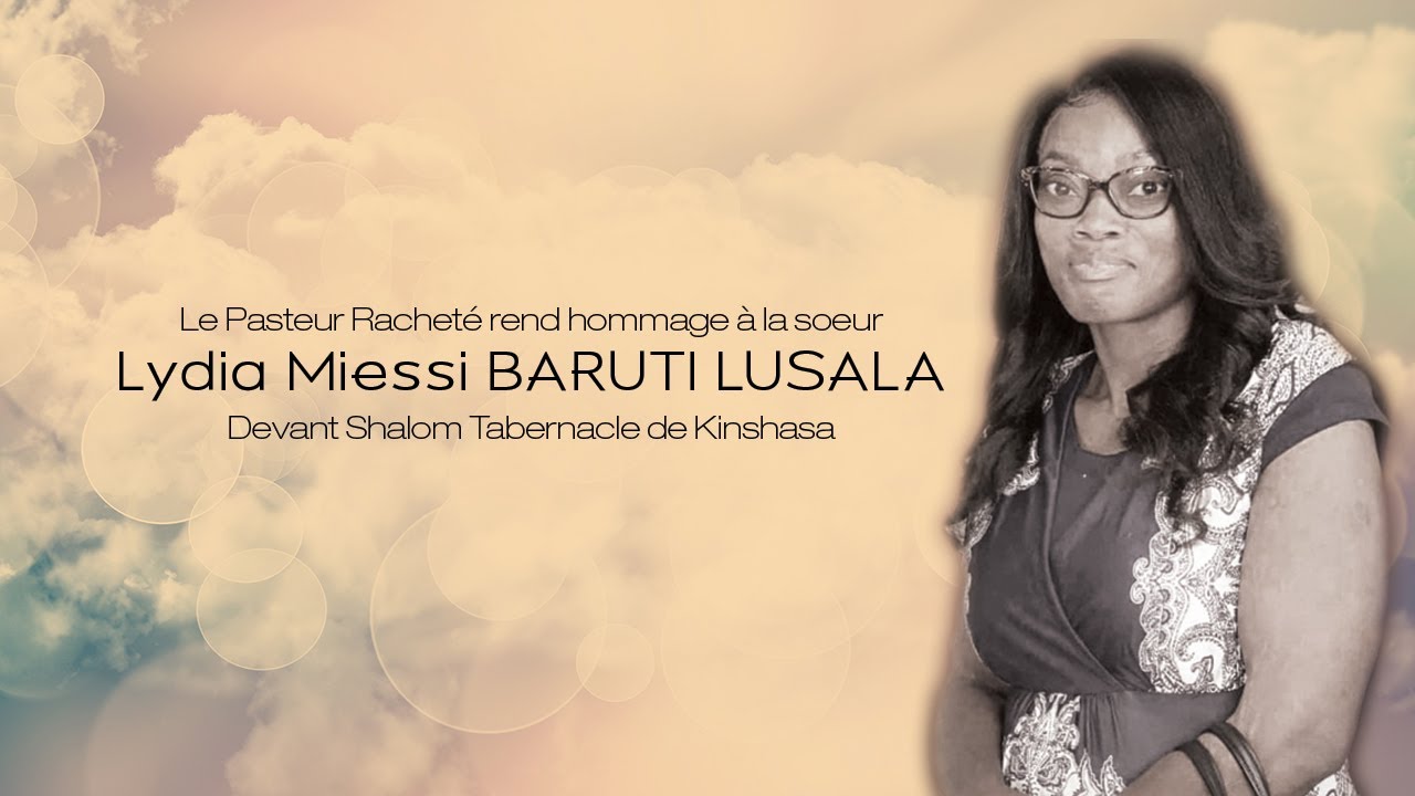 LE PASTEUR RACHETÉ LUSANGA REND HOMMAGE À LA Sr LYDIA MIESSI BARUTI ...