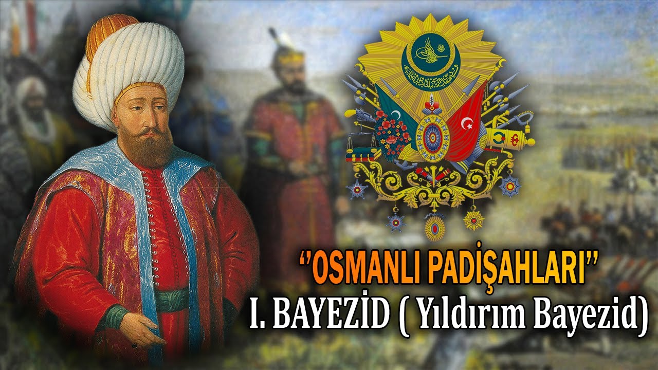 I. Bayezid - Yıldırım Bayezid | Osmanlı Padişahları #4 - YouTube