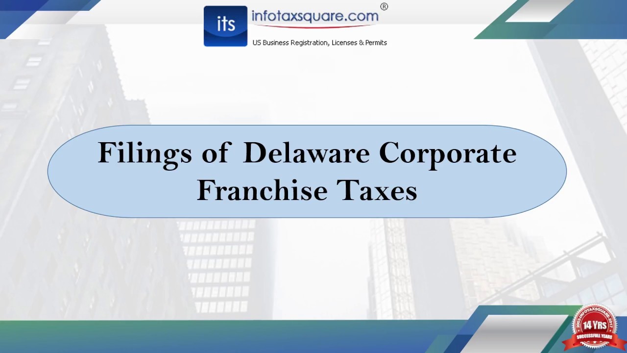 Filings of Delaware Corporate Franchise Taxes - YouTube