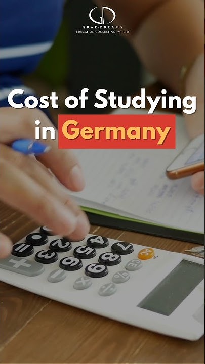 Total Cost of Studying in Germany | How Much Does It Cost? | Study in Germany | Study Abroad ...